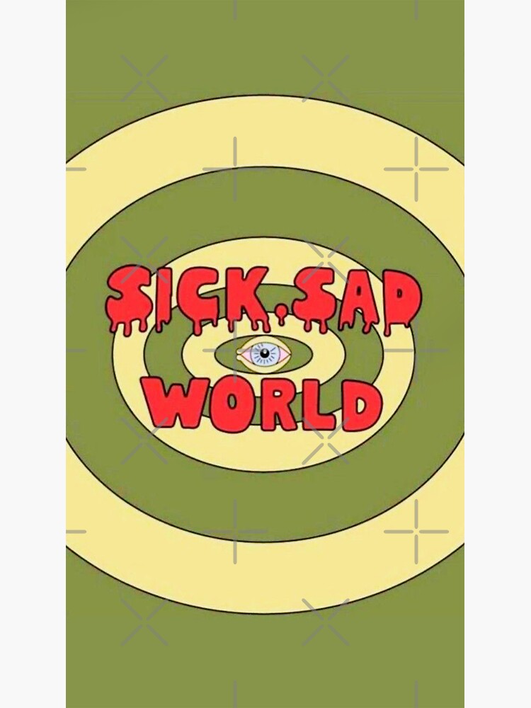 "Sick Sad World" Sticker for Sale by SunRamen | Redbubble