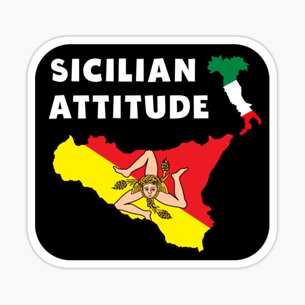 "Sicilian Attitude Flag And Map - Cool And Funny Sicily " Sticker for ...