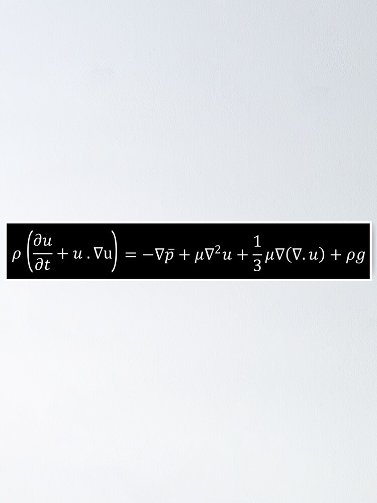 "Navier Stokes Equation Of Fluid Dynamics" Poster for Sale by ...