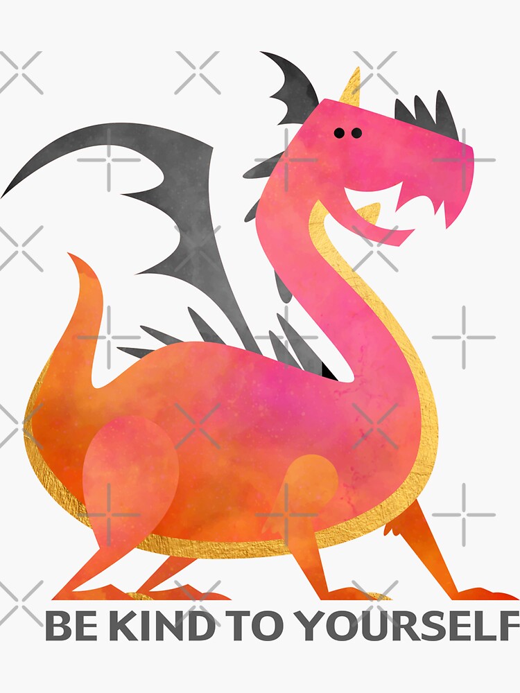 "Be Kind to Yourself Cute Dragon | Colorful Positive Dragon" Sticker ...