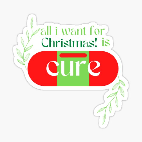 "all i want for christmas is cure sticker" Sticker for Sale by ...