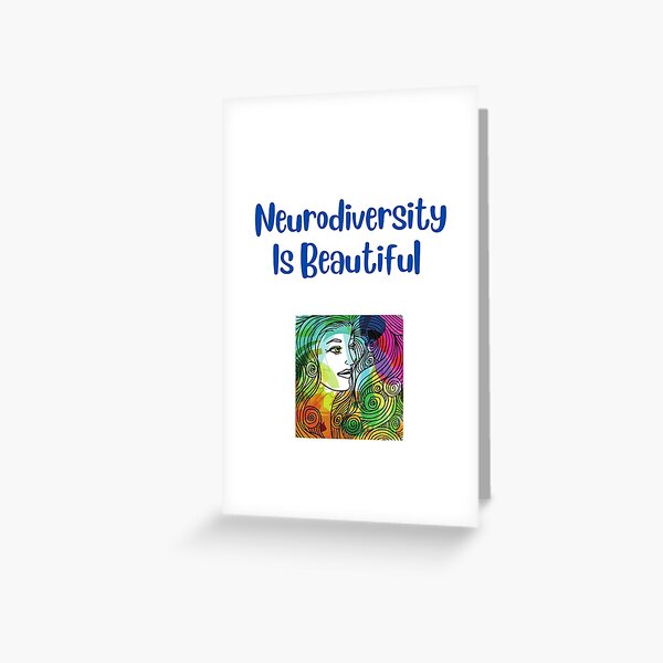 "Neurodiversity is beautiful " Greeting Card for Sale by ...