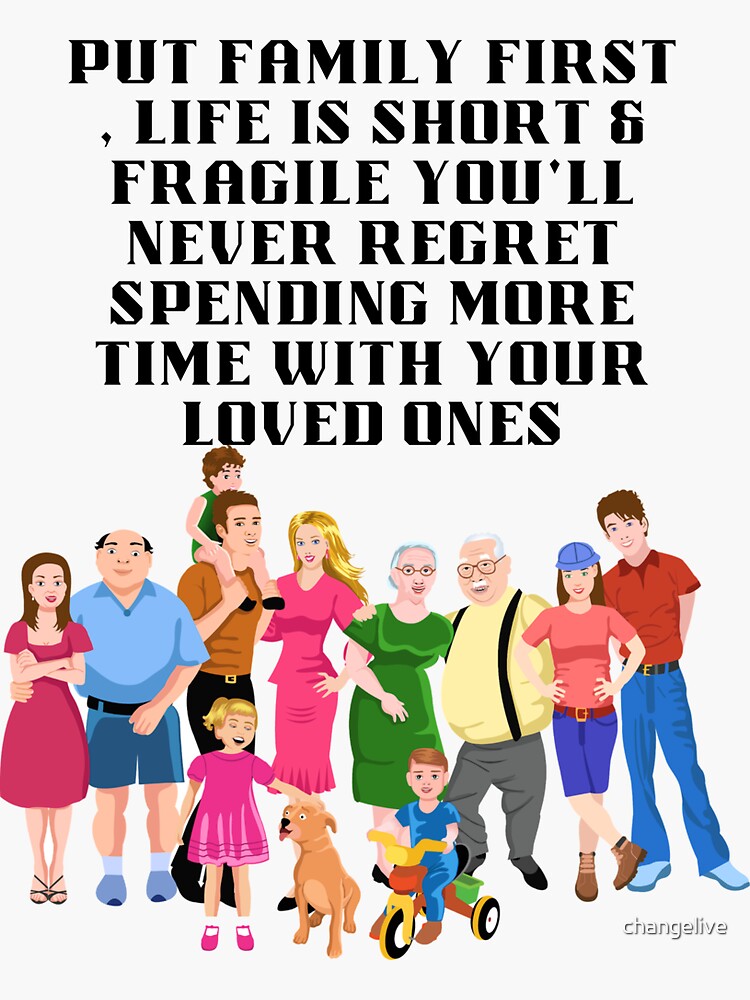 "Put Family First Life is Short" Sticker for Sale by changelive | Redbubble