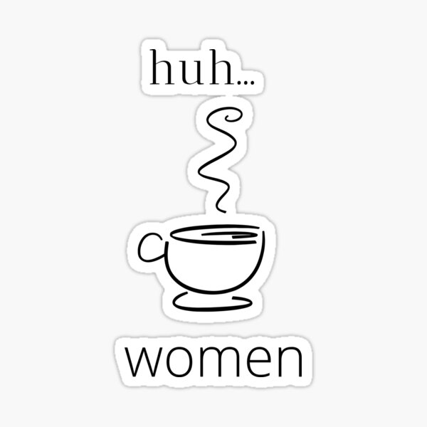 "huh. women meme" Sticker for Sale by thorfinnshop | Redbubble
