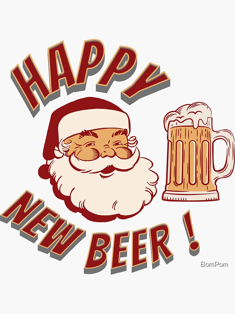 "Happy New Beer !" Sticker for Sale by BomPom | Redbubble
