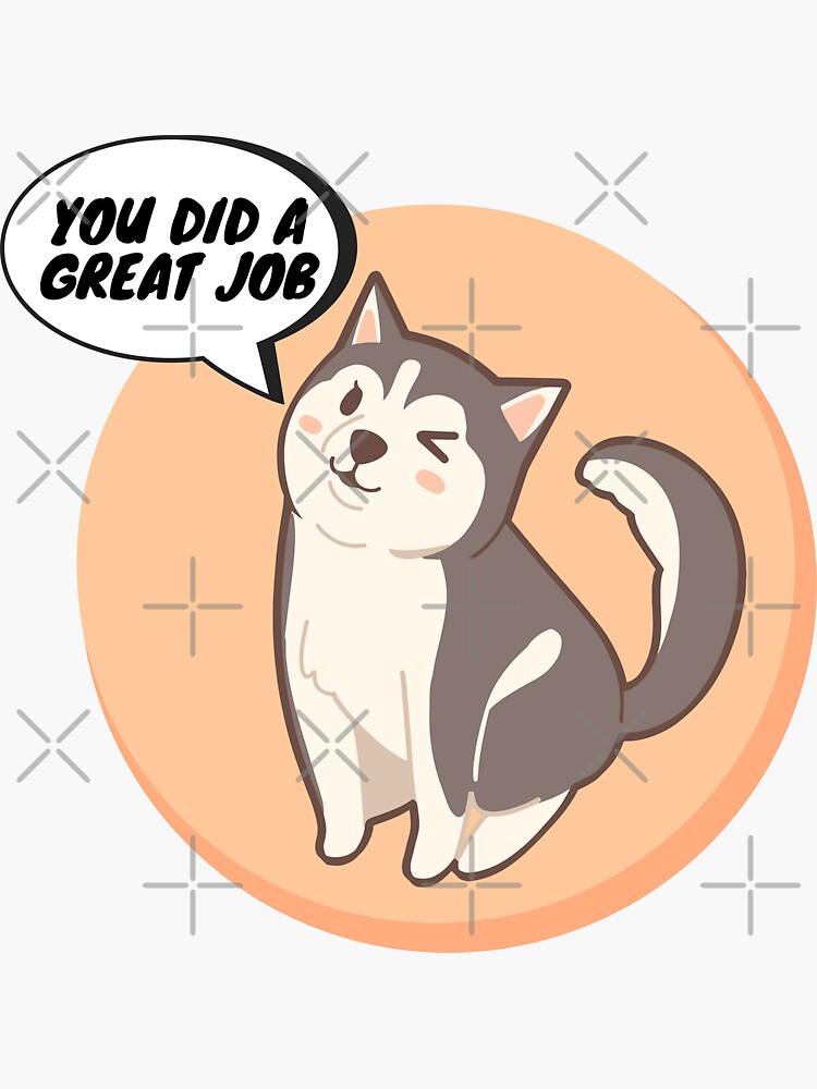 "Supportive Dog - You Did a Great Job - Orange" Sticker for Sale by ...