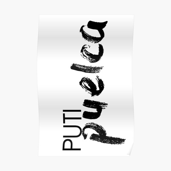 "Puti puelca" Poster for Sale by jinkiesart | Redbubble