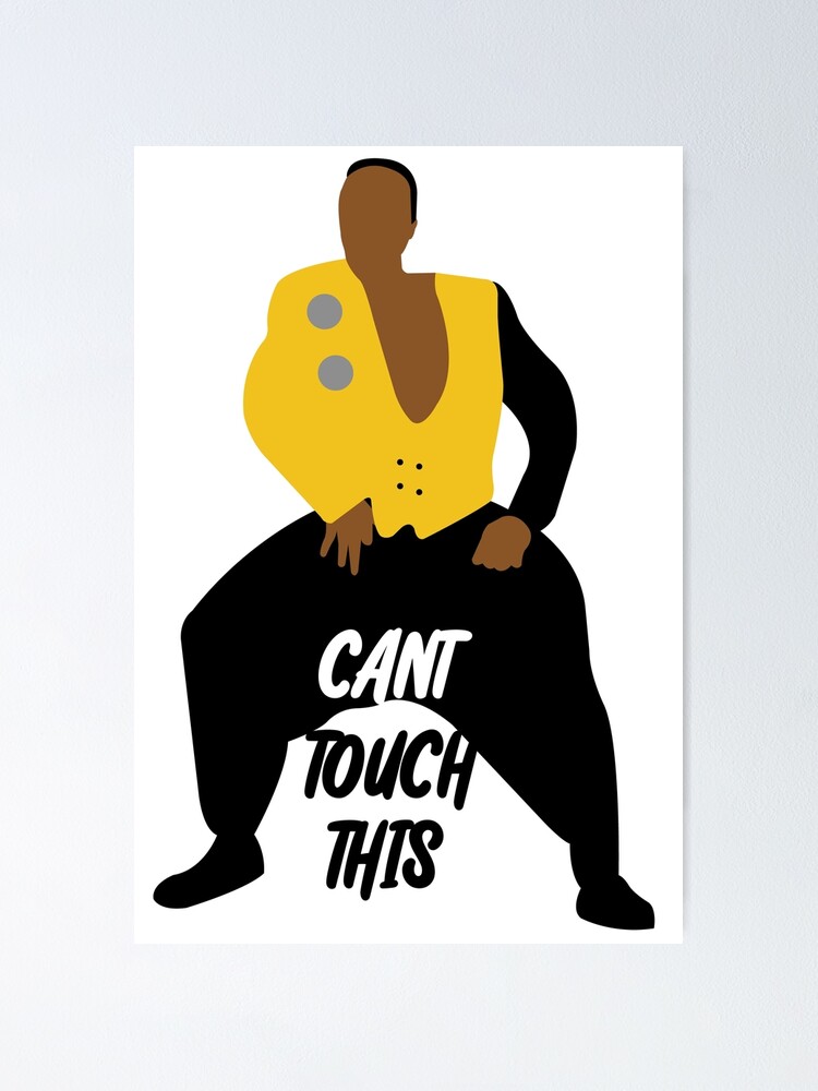 "cant touch this mc hammer" Poster for Sale by TvDoodles | Redbubble