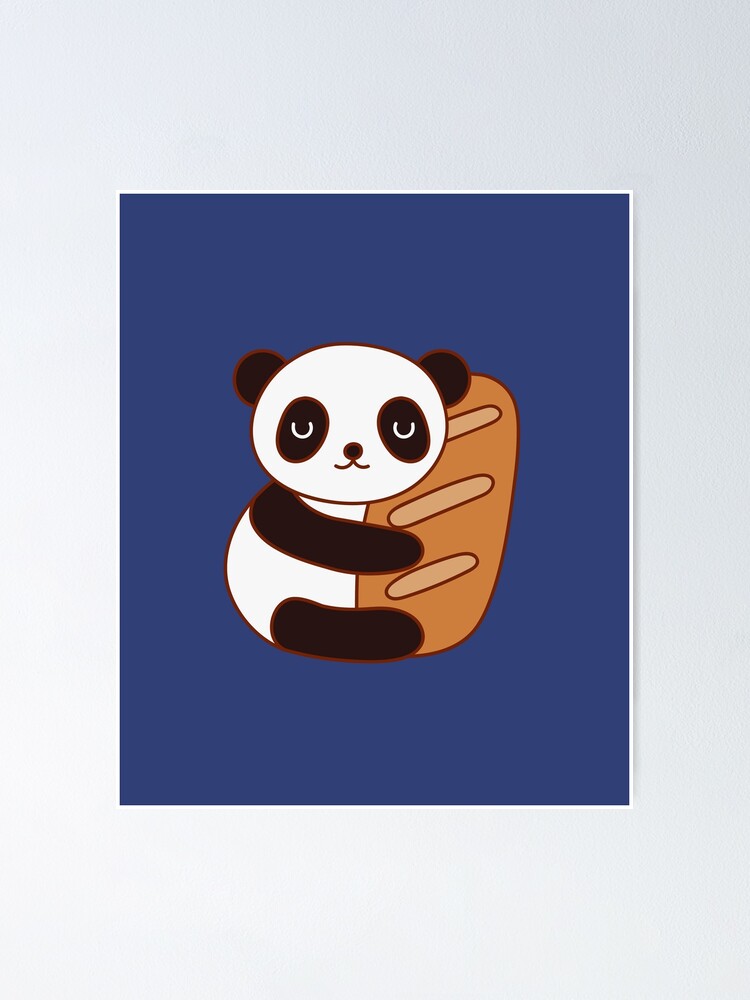 "Happy Kawaii Panda with a loaf of bread " Poster for Sale by ...
