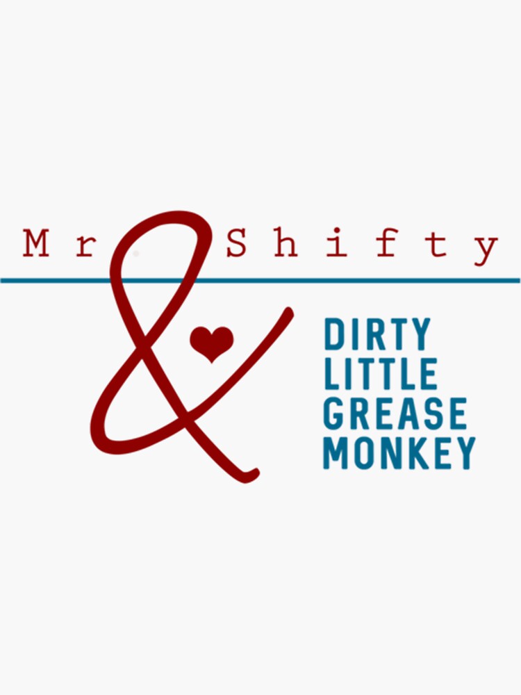 "Robron Mr Shifty _amp_ Dirty Little Grease Monkey " Sticker for Sale ...