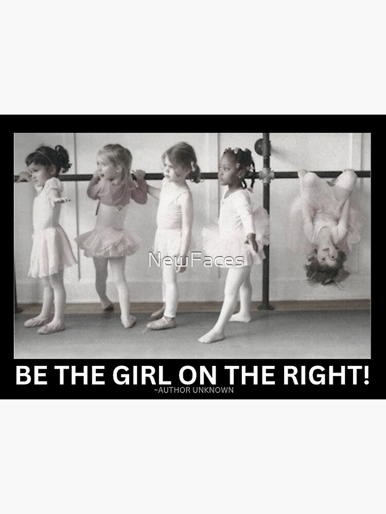"BE THE GIRL ON THE RIGHT!" Sticker for Sale by NewFaces | Redbubble
