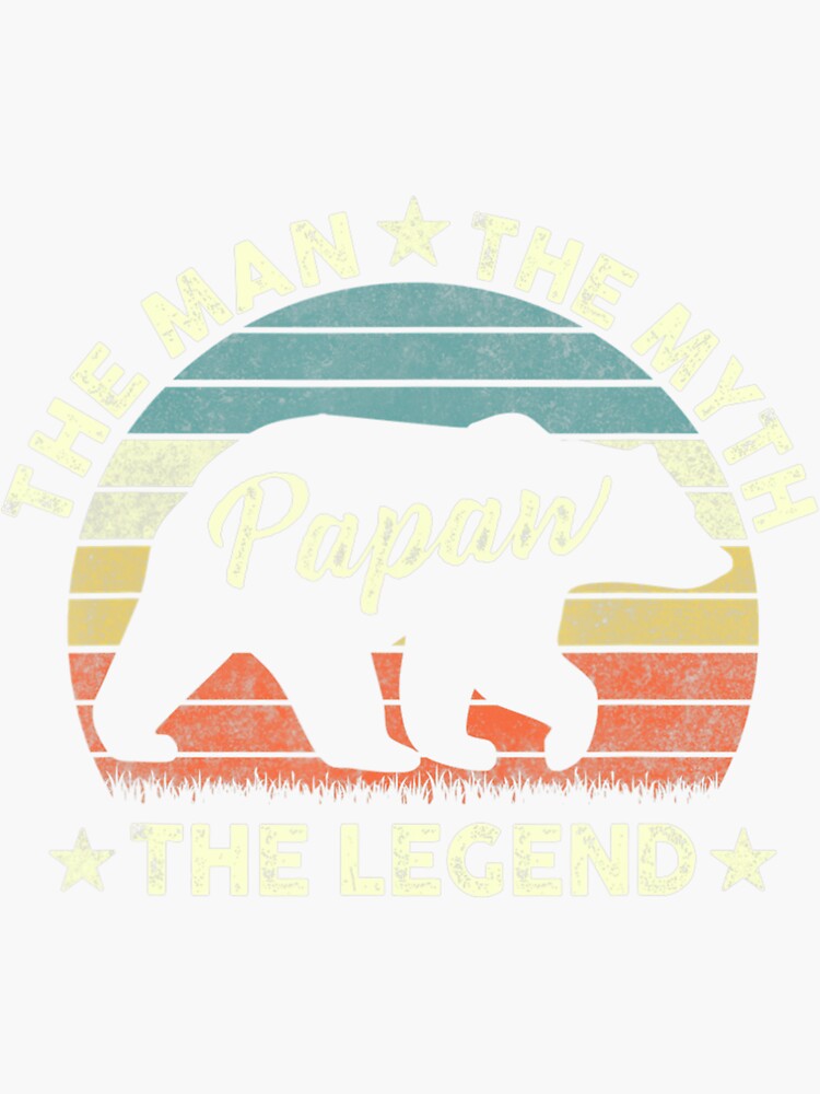 "Mens Papaw Bear For Father's Day The Man Myth Legend" Sticker for Sale ...