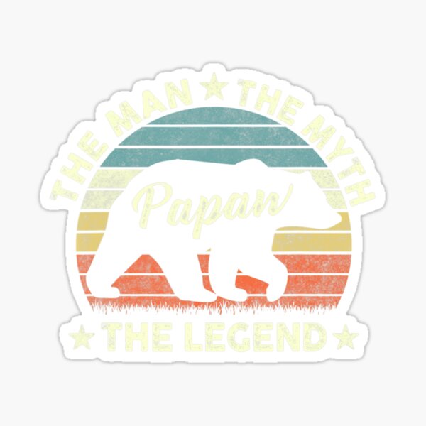 "Mens Papaw Bear For Father's Day The Man Myth Legend" Sticker for Sale ...