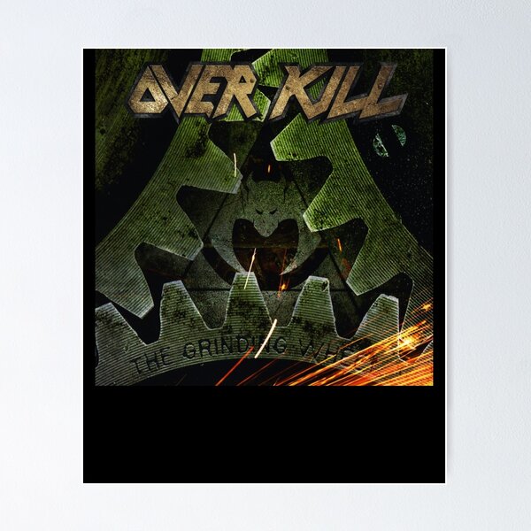 "The Grinding Wheel OverKill" Poster for Sale by ireungmaounio | Redbubble