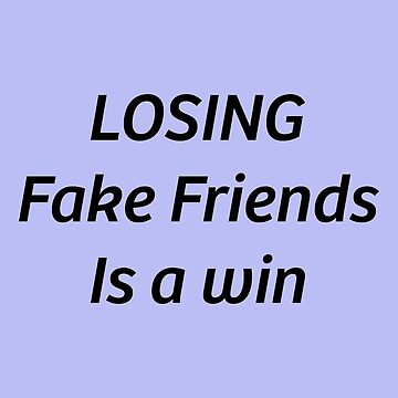 "Losing fake friends is a win, motivational quotes, inspirational ...