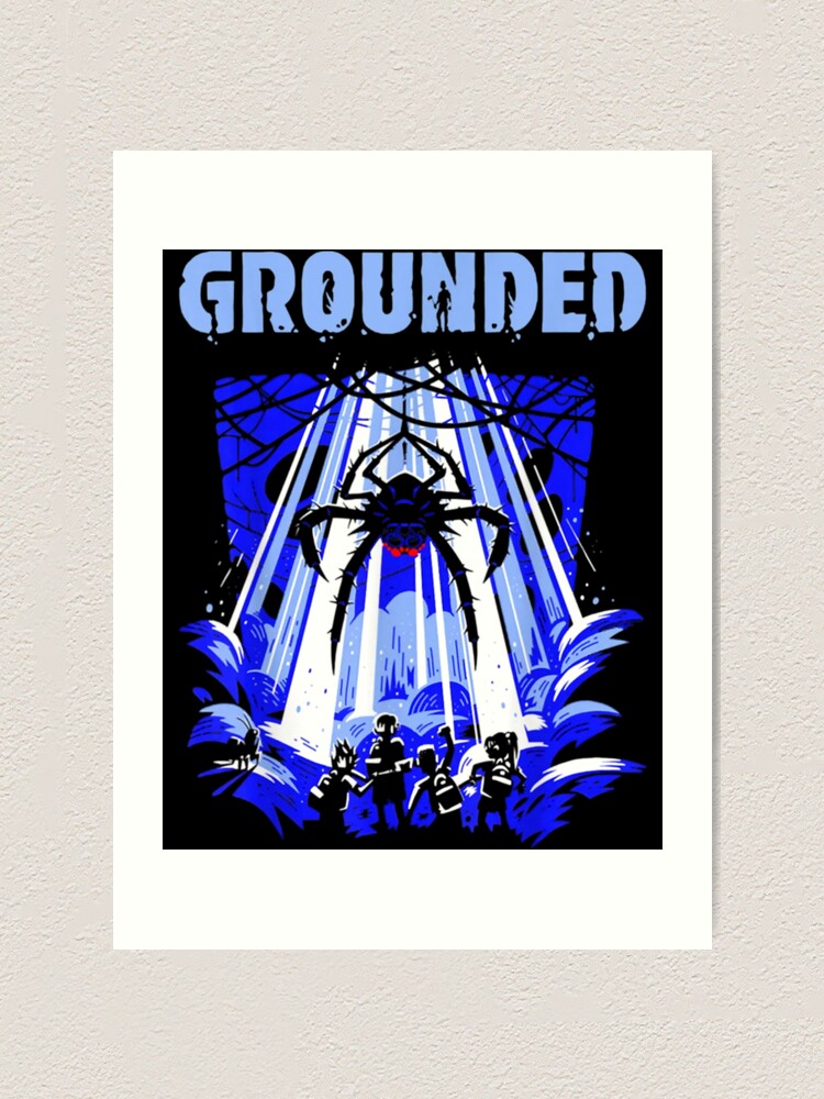 "Grounded Video Game Grounded Video Game Grounded Video Game" Art Print ...