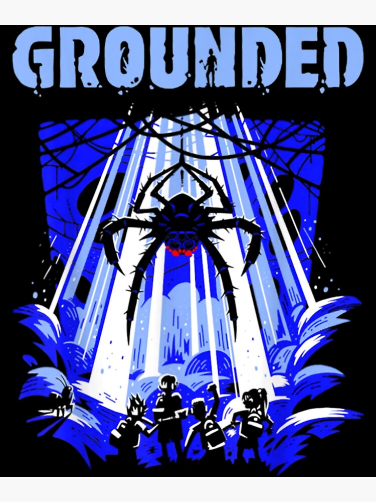 "Grounded Video Game Grounded Video Game Grounded Video Game" Poster ...