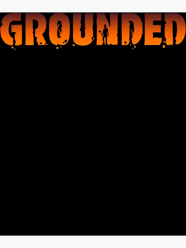 "Grounded Video Game Grounded Video Game Grounded Video Game logo game ...