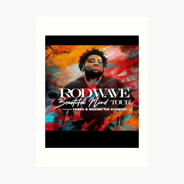 "Rod Wave Beautiful Mind Tour 2022 Muic shirt for fan" Art Print for ...
