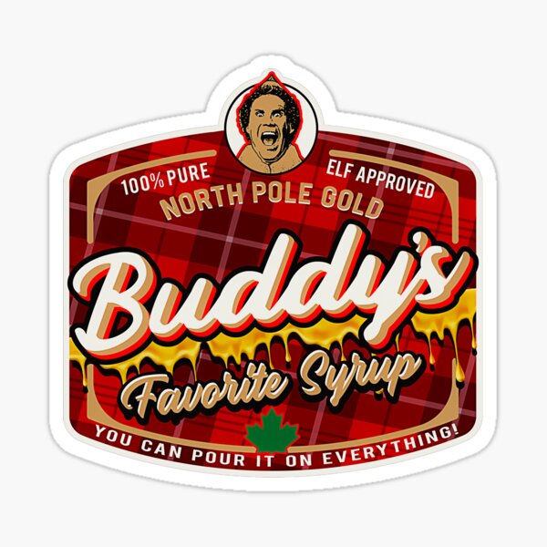 "Buddy the Elf favorite Syrup " Sticker for Sale by SandyKohl | Redbubble