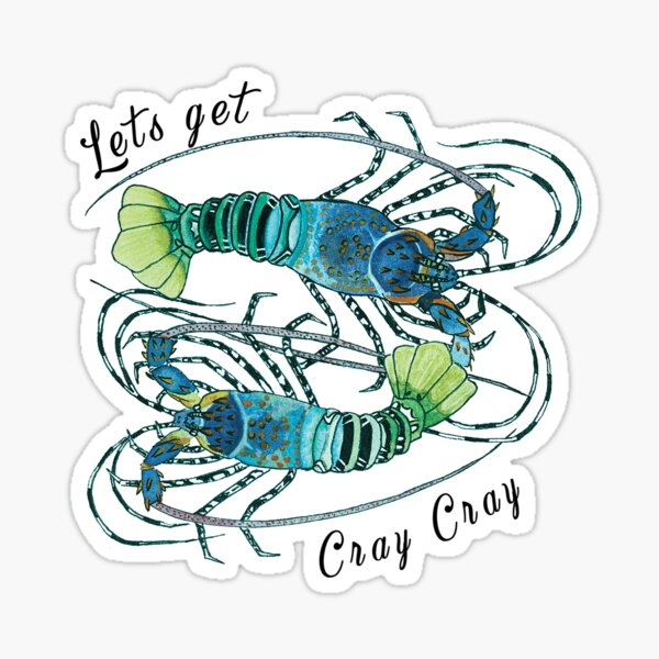 "Crayfish - Let's get Cray Cray" Sticker for Sale by nautilusdesign ...
