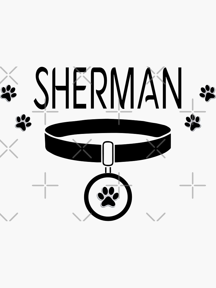 "SHERMAN Pet's Name - My cat's name is SHERMAN - SHERMAN cat's Name ...