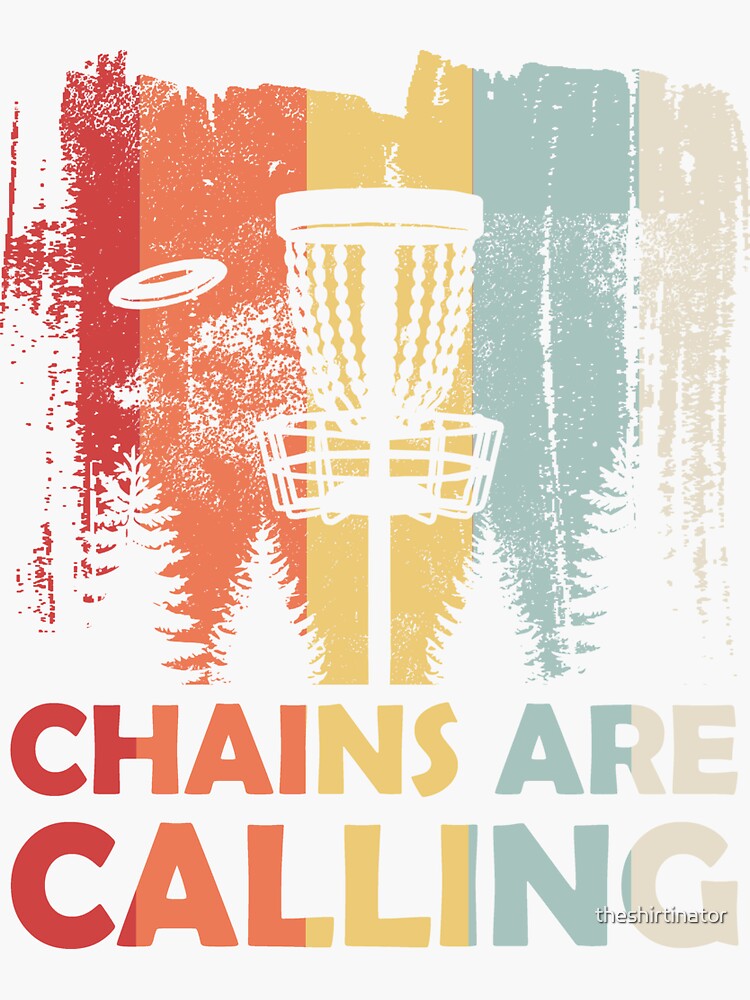 "Disc Golf CHAINS ARE CALLING Vintage Disc Sport Frisbee Saying ...