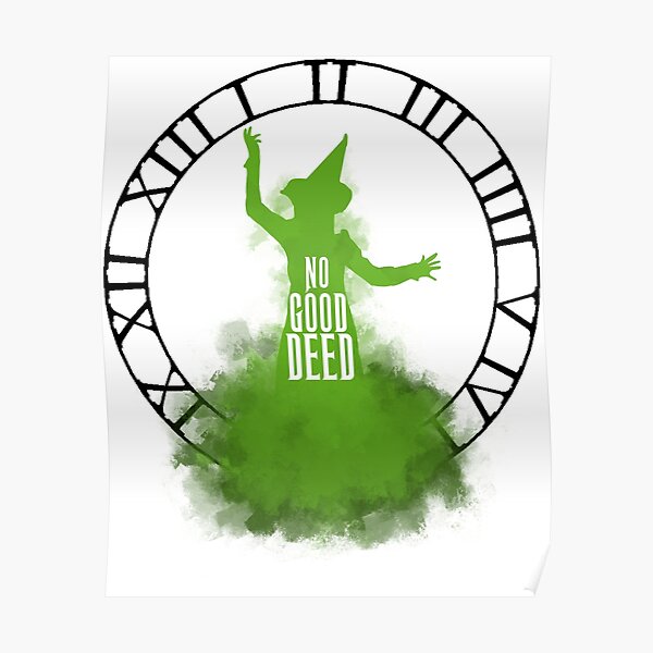 "Wicked - No Good Deed" Poster for Sale by Aviana52 | Redbubble