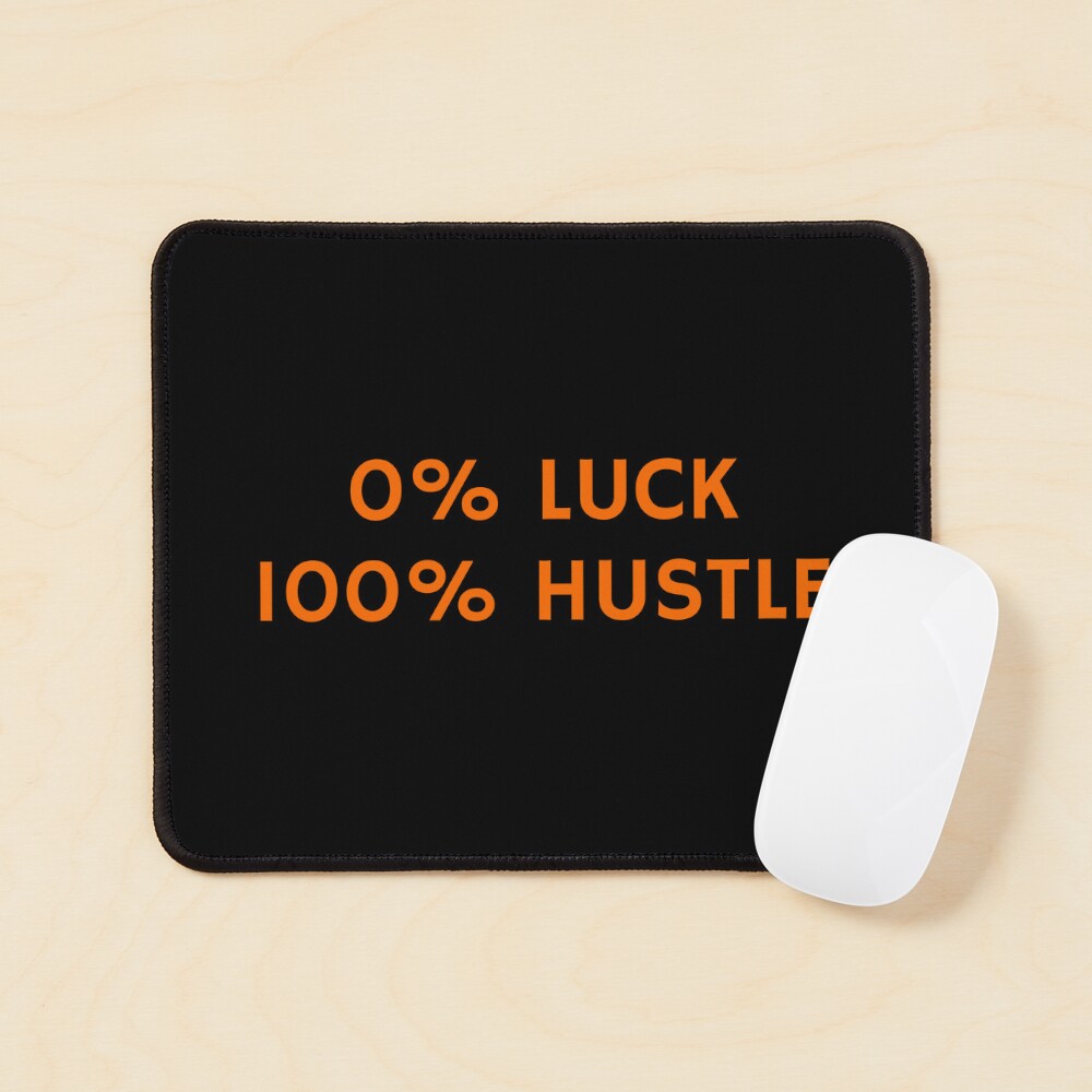 "0% LUCK 100% HUSTLE - hard work motivational memes " Art Board Print ...