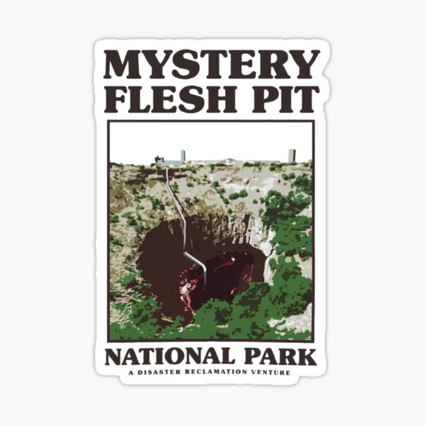 "Mystery Flesh Pit National Park Merch" Sticker for Sale by JoySas ...