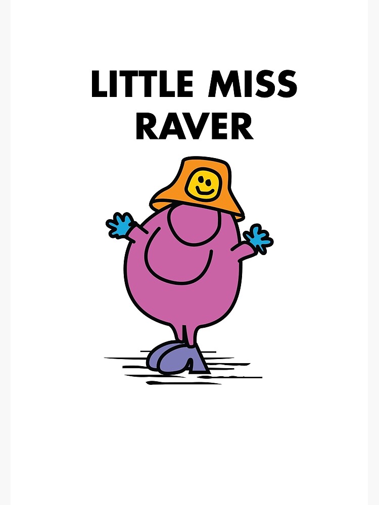 "Little Miss Raver" Poster for Sale by SmallSingy | Redbubble