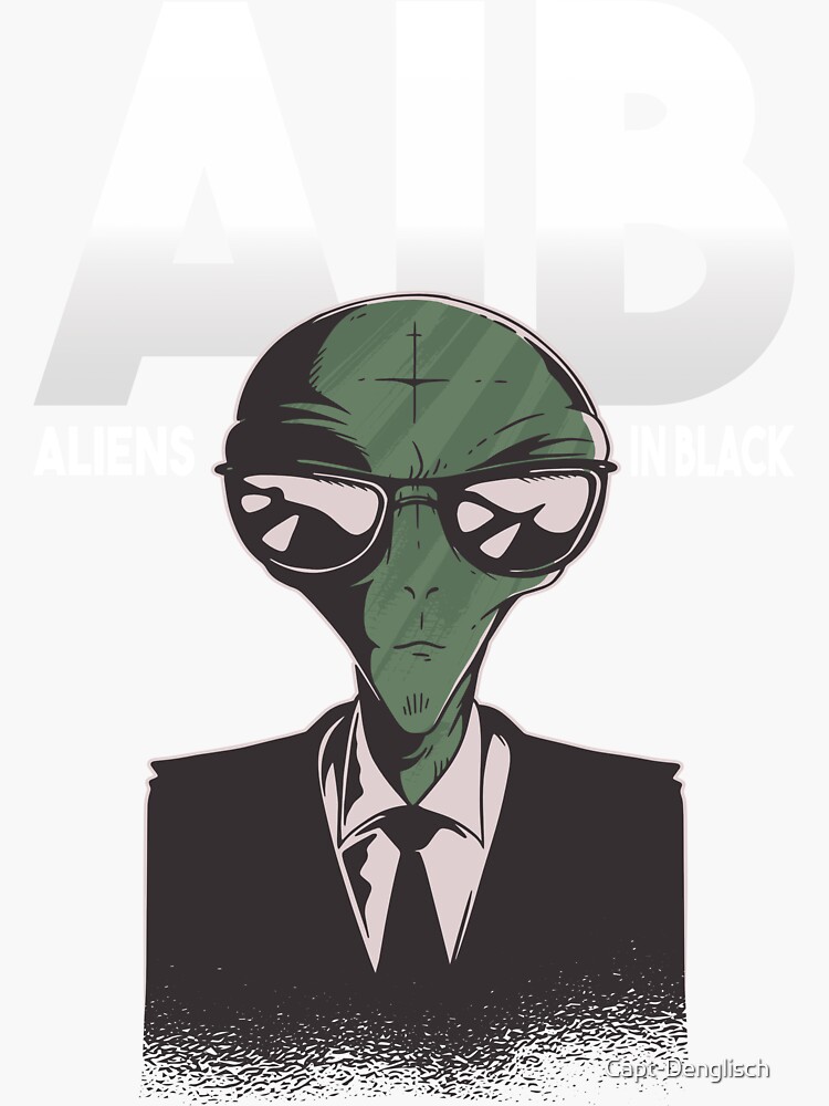 "AIB - Aliens in Black - Funny extraterrestrial motif" Sticker for Sale ...