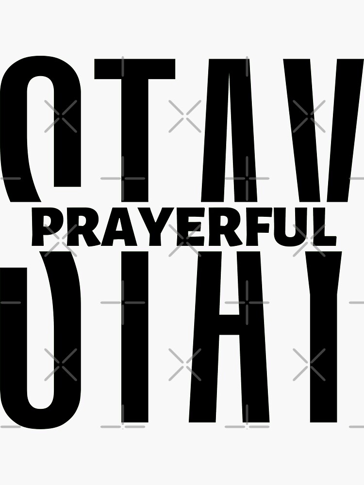 "Stay Prayerful | Motivational Quote | Inspirational Quote" Sticker for ...