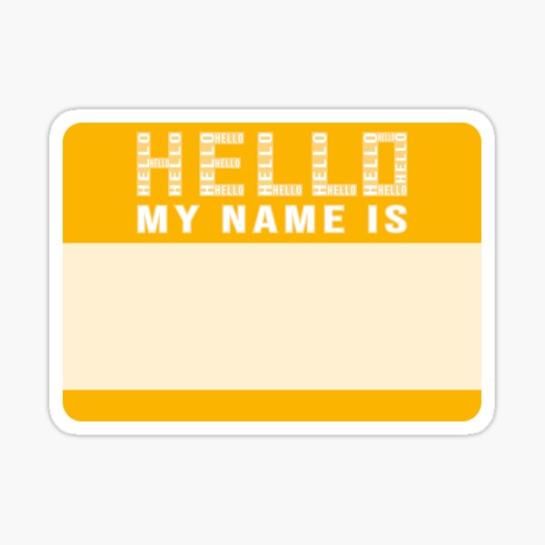 "Hello my name is (color - Golden Yellow)" Sticker for Sale by ...