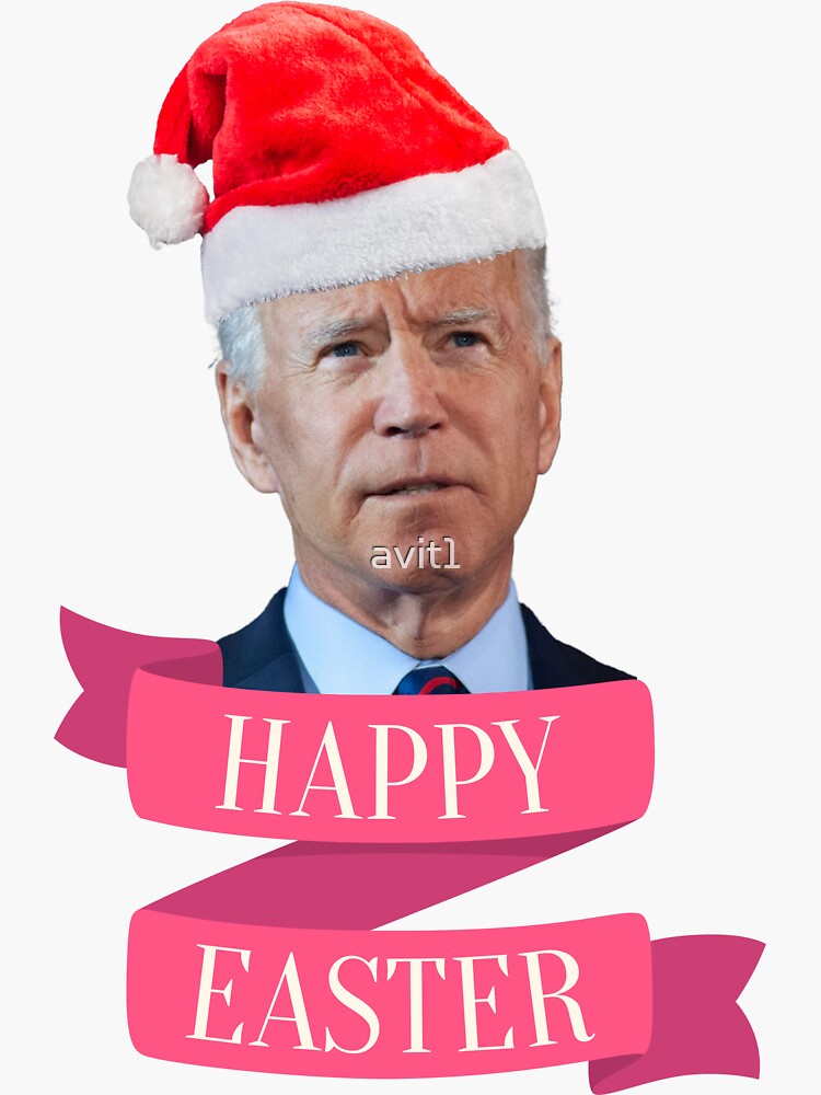 "Joe Biden Christmas Card and Gifts, Happy Easter, Willow Days" Sticker ...