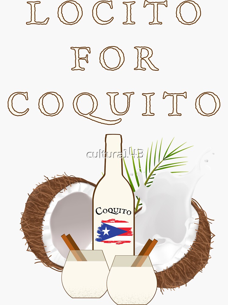 "Locito for Coquito" Sticker for Sale by cultura143 | Redbubble