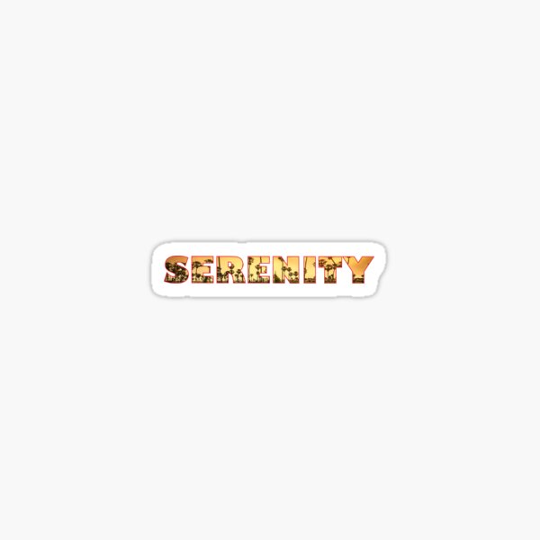"Serenity" Sticker for Sale by ArtyFartz | Redbubble