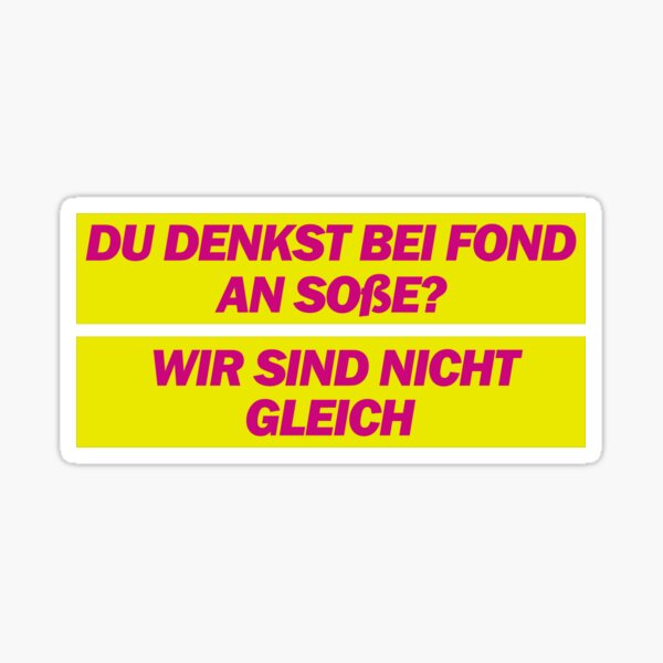 "Du denkst bei Fond an Soße? Wir sind nicht gleich - FDP Satire Sticker ...