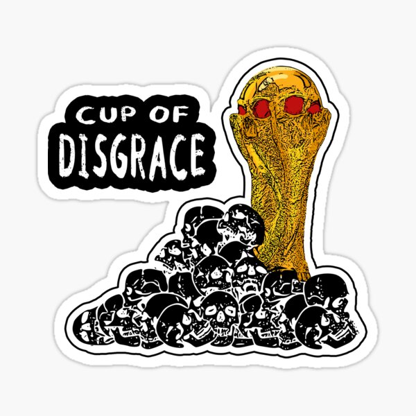 "World Cup of Disgrace 2022 " Sticker for Sale by suzannenessi | Redbubble