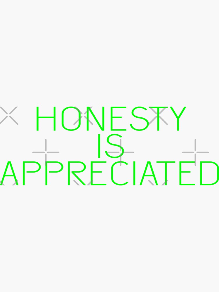 "HONESTY IS APPRECIATED" Sticker for Sale by 1MILLIONPUSHUPS | Redbubble