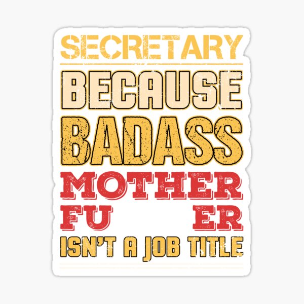 "Secretary Job Title Badass Funny Humor Cool Work Related" Sticker by ...