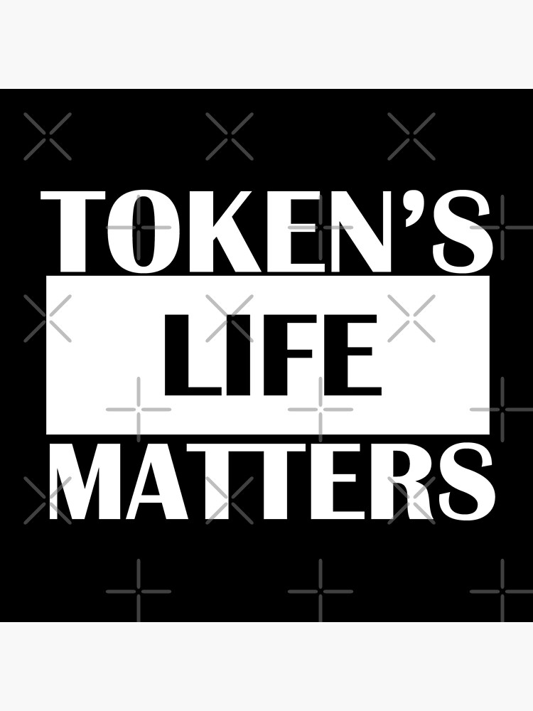 "TOKENS LIFE MATTERS - SOUTH PARK PARODY - TEGRIDY FARMS EDITION ...