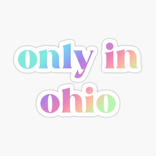"ONLY IN OHIO meme" Sticker for Sale by BAMBV2 | Redbubble