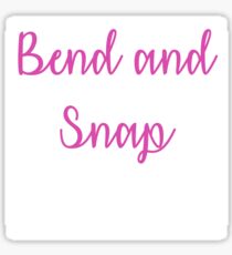 Bend and Snap: Stickers | Redbubble