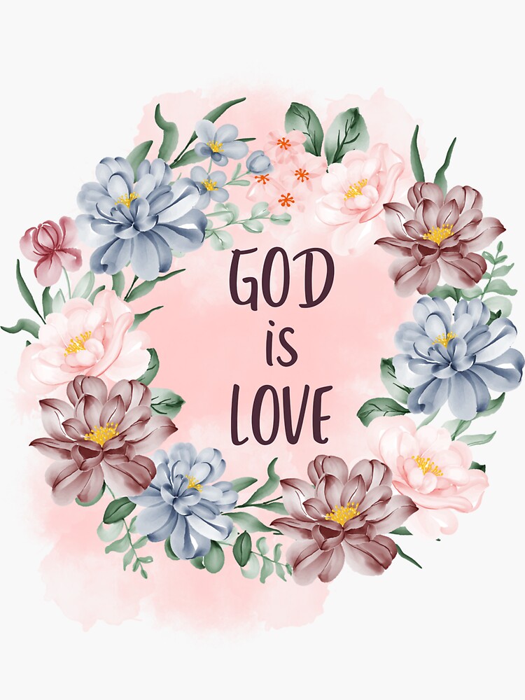 "God is love" Sticker for Sale by THEARESTON | Redbubble