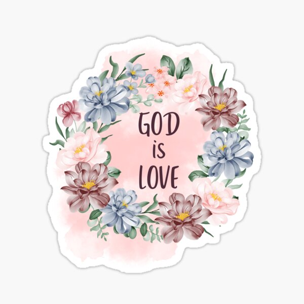 "God is love" Sticker for Sale by THEARESTON | Redbubble