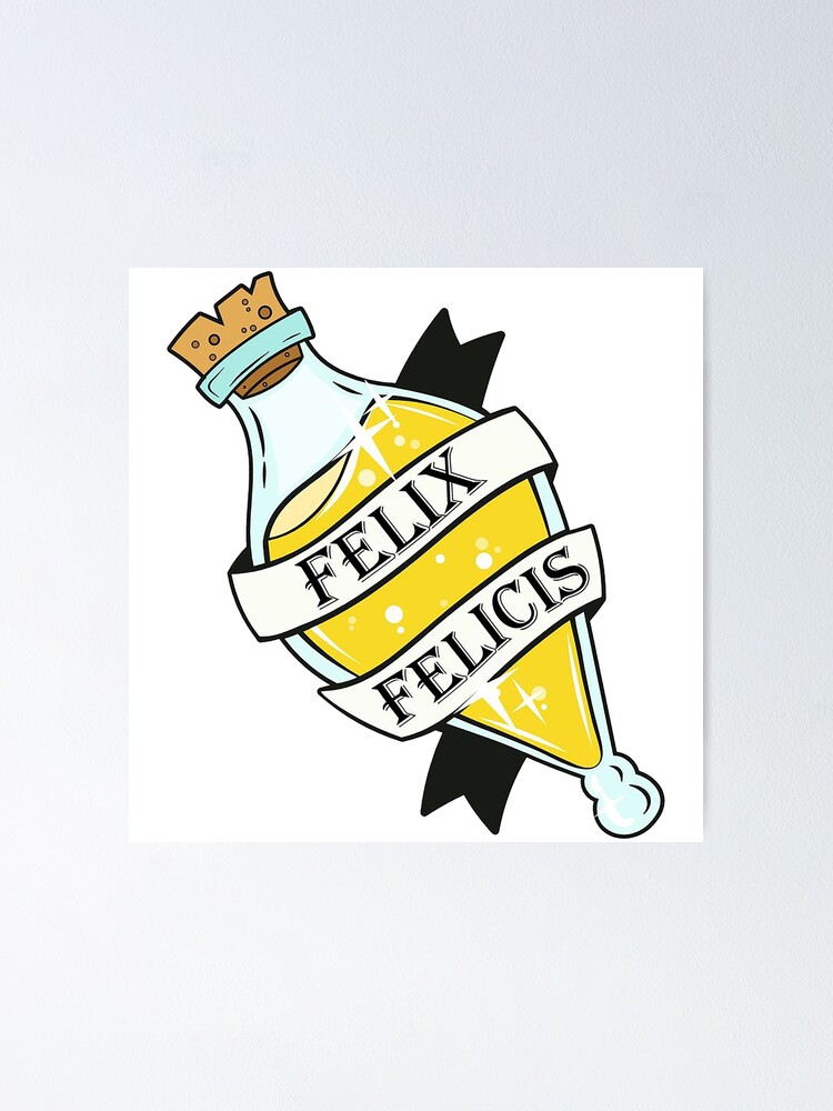 "Felix Felicis magical liquid of luck" Poster for Sale by fordstrosin5 ...