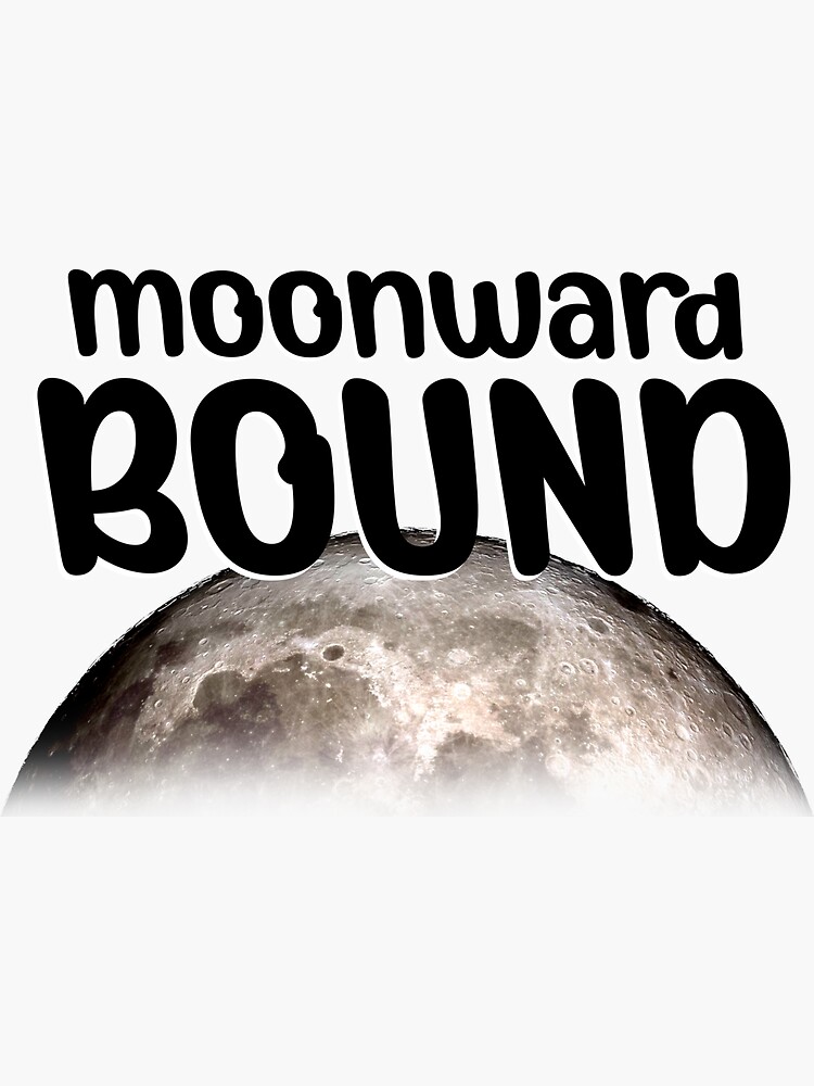 "Moonward Bound" Sticker for Sale by robertgasperson | Redbubble