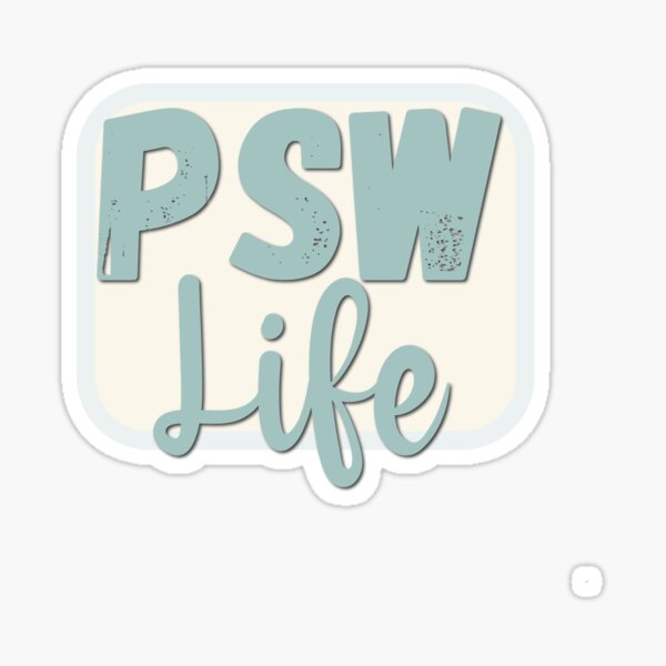"PSW Life" Sticker for Sale by TaraGbear | Redbubble