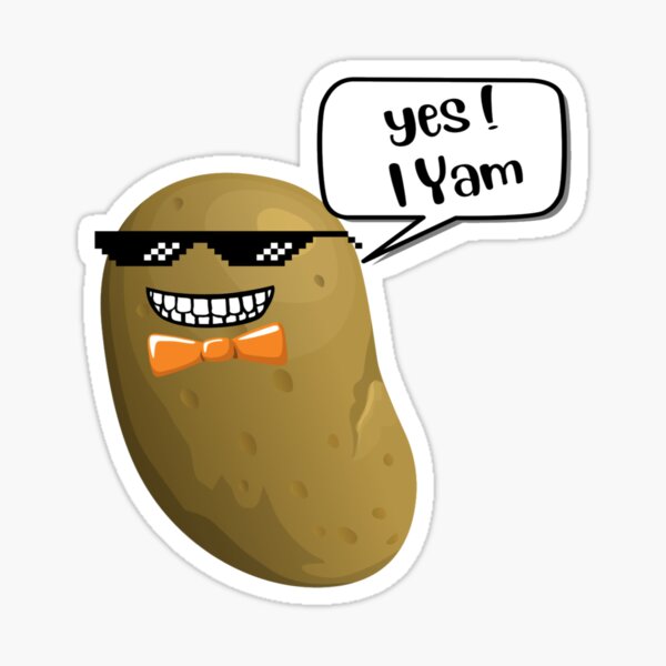 "Yes I Yam" Sticker for Sale by BNLservices | Redbubble